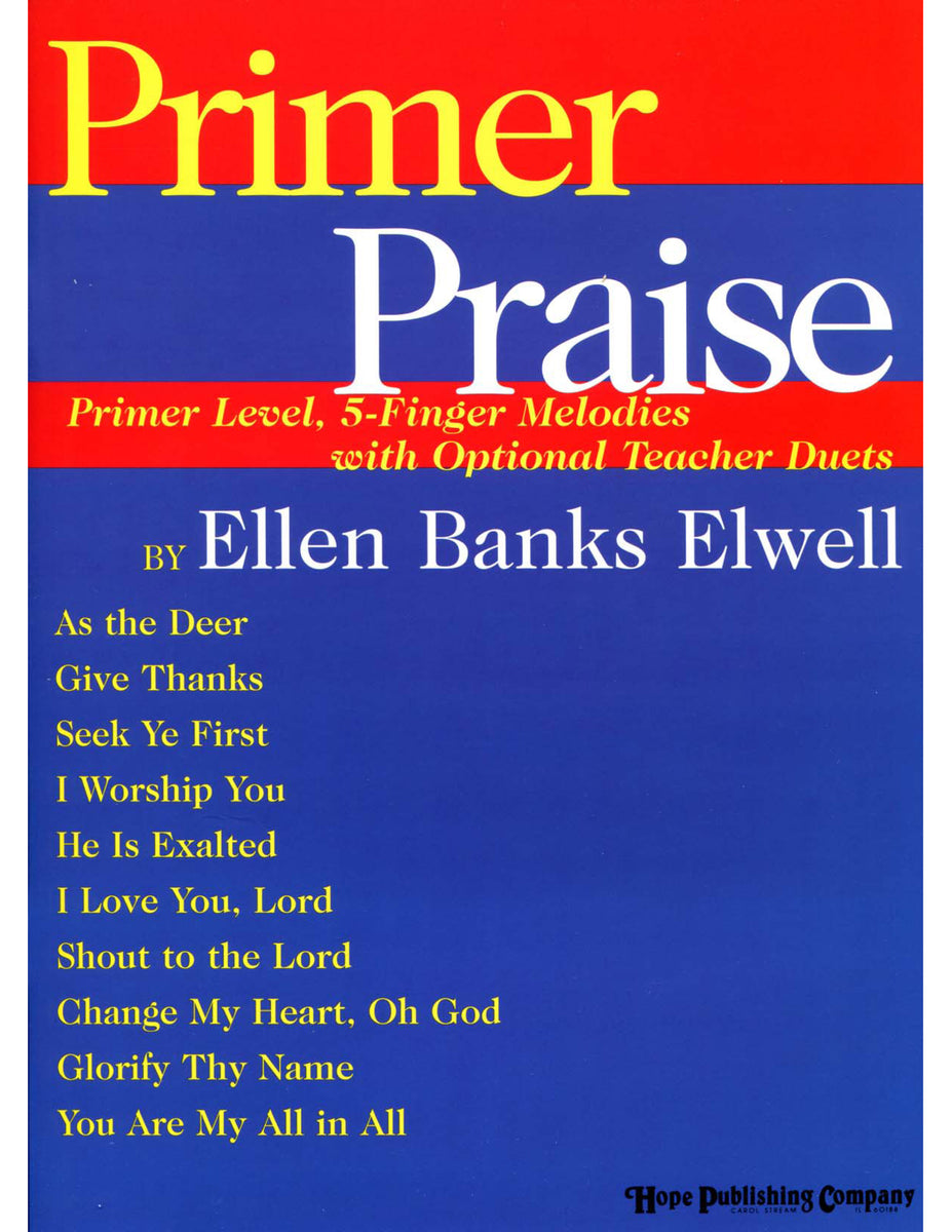 Primer Praise: 5-Finger Melodies with Optional Teacher Duets – Graves Piano
